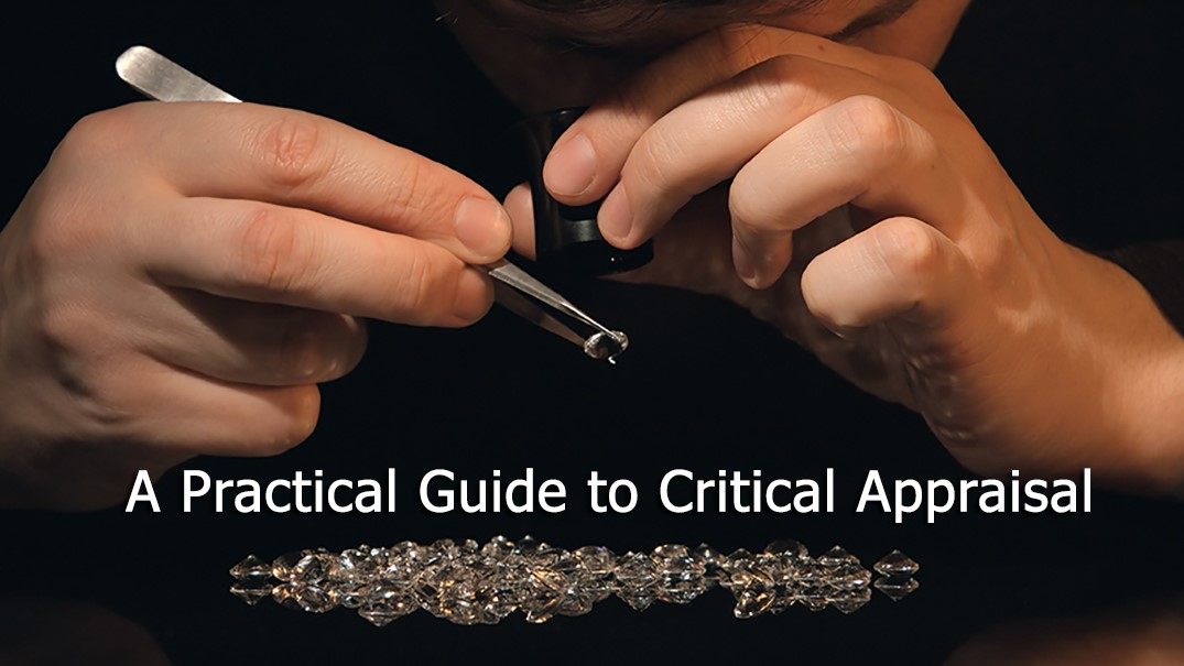 A Practical Guide to Critical Appraisal